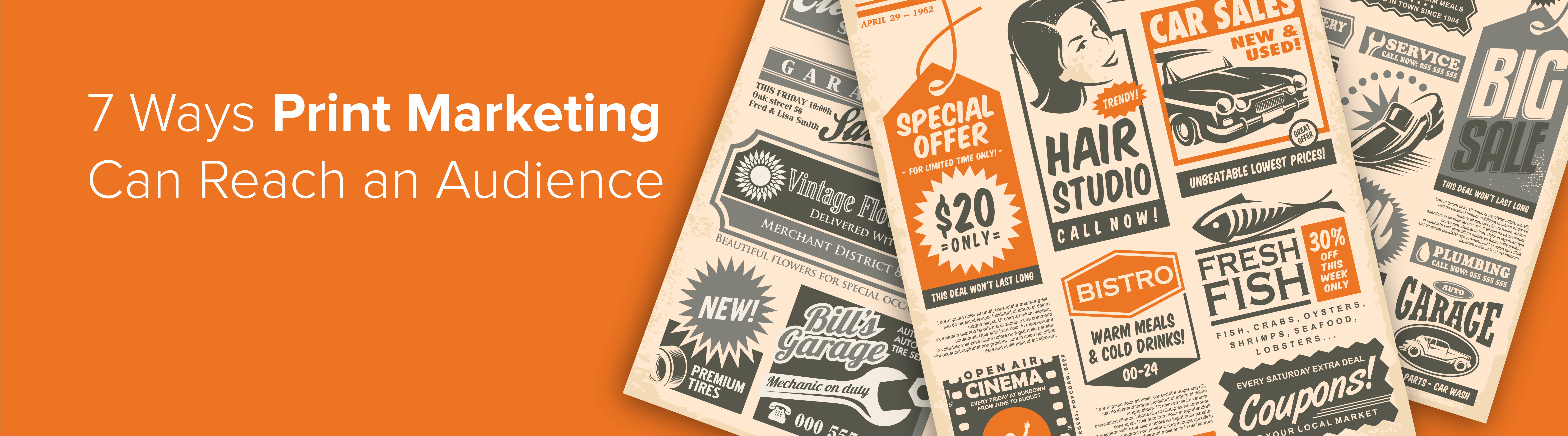7 Ways Print Marketing Can Reach An Audience 7 Ways Print Marketing Can Reach An Audience